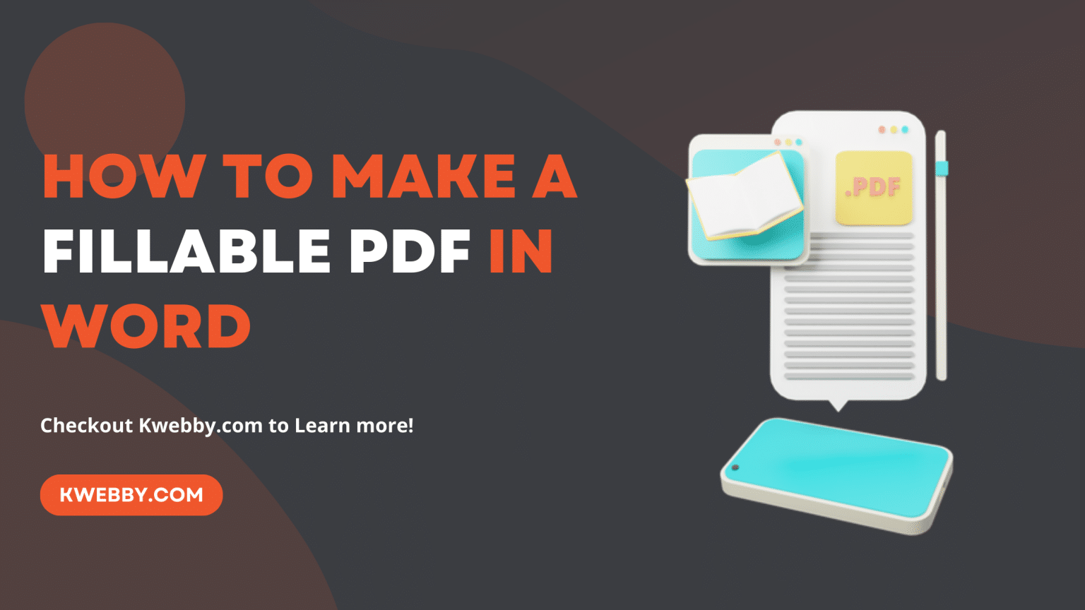 How To Make A Fillable PDF In Word In Few Steps | Kwebby